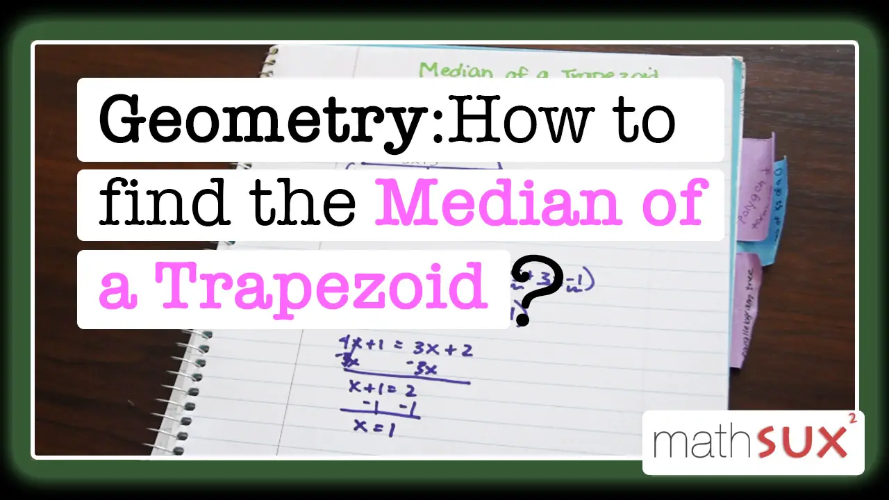 Median of a Trapezoid Theorem: Geometry - Math Lessons